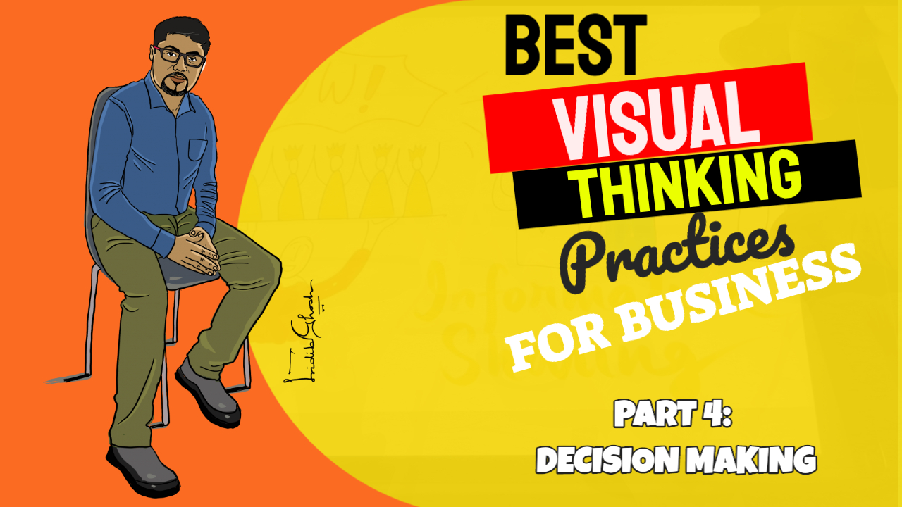 Visual Thinking For Business Part 4 - Decision Making - Learn with Tridib